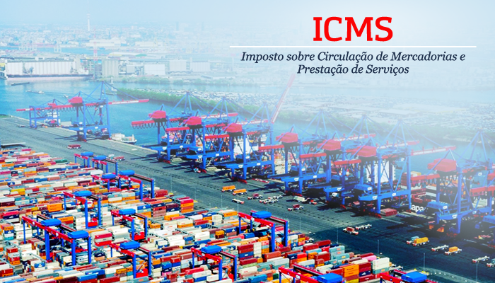Imposto sobre Circulação de Mercadorias e Serviços – ICMS